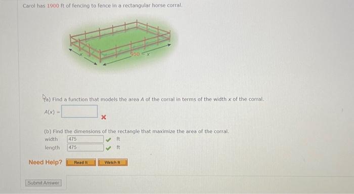 Solved Carol has 1900ft of fencing to fence in a rectangular | Chegg.com