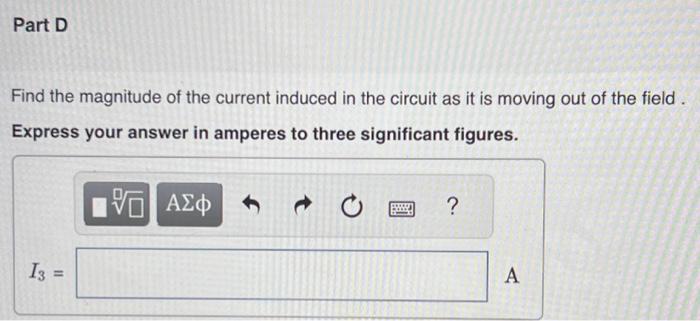 Solved A rectangular circuit is moved at a constant velocity | Chegg.com