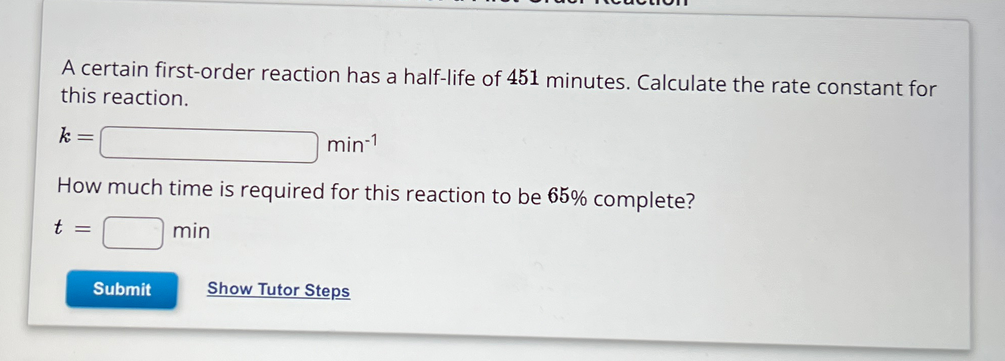 Solved A certain first-order reaction has a half-life of 451 | Chegg.com