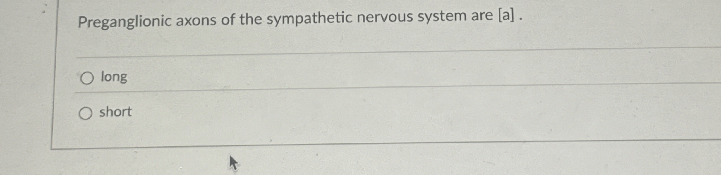 Solved Preganglionic axons of the sympathetic nervous system | Chegg.com