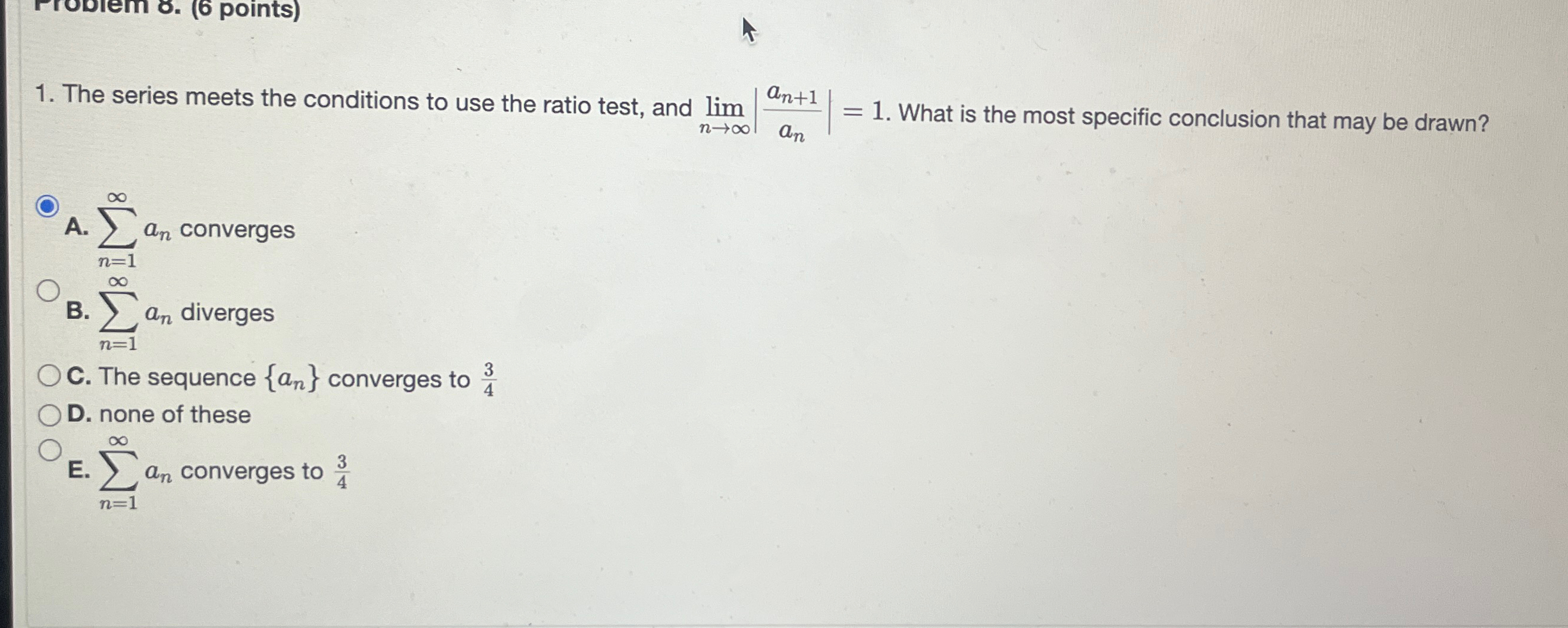 Solved The series meets the conditions to use the ratio | Chegg.com