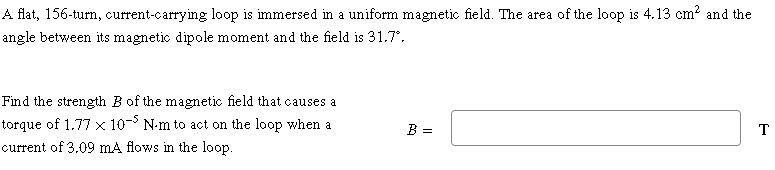 Solved A flat, 156-turn, current-carrying loop is immersed | Chegg.com