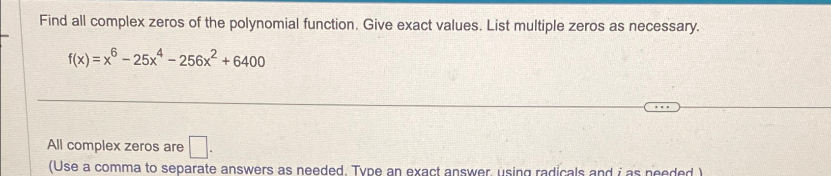 Solved Find all complex zeros of the polynomial function. | Chegg.com