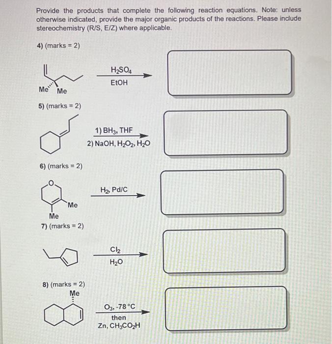 Solved Provide The Products That Complete The Following