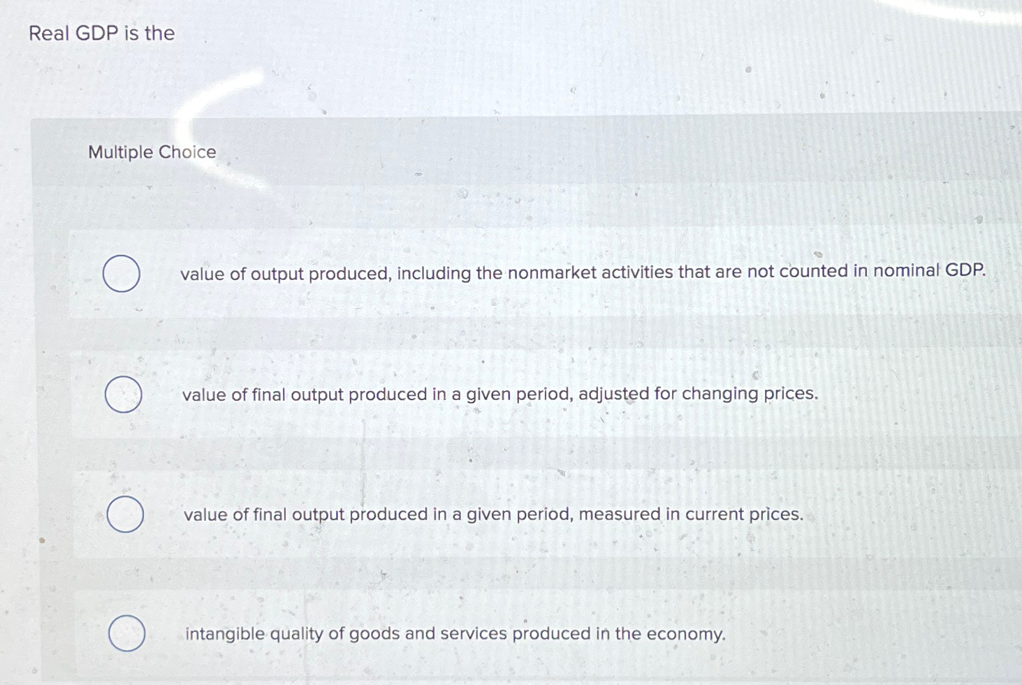 Solved Real GDP is theMultiple Choicevalue of output | Chegg.com
