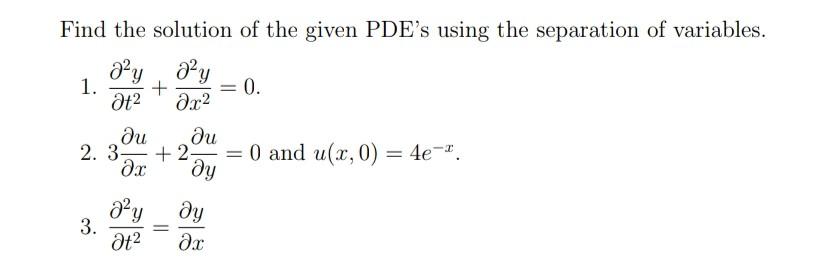 Solved Find the solution of the given PDE's using the | Chegg.com