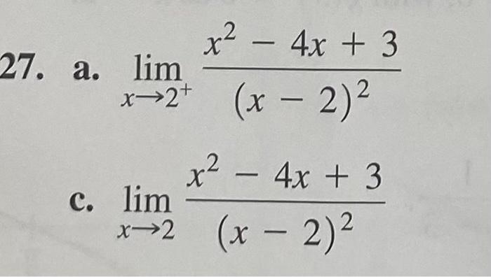Solved limx→2+(x−2)2x2−4x+3limx→2(x−2)2x2−4x+3 | Chegg.com