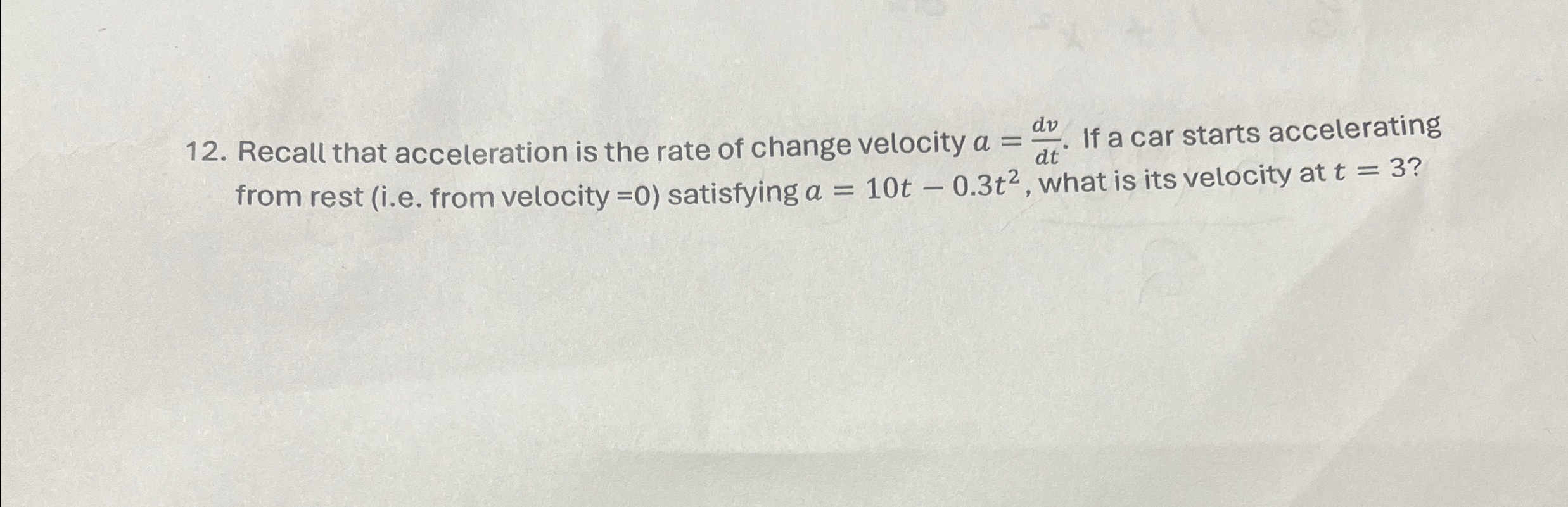 Solved Recall that acceleration is the rate of change | Chegg.com