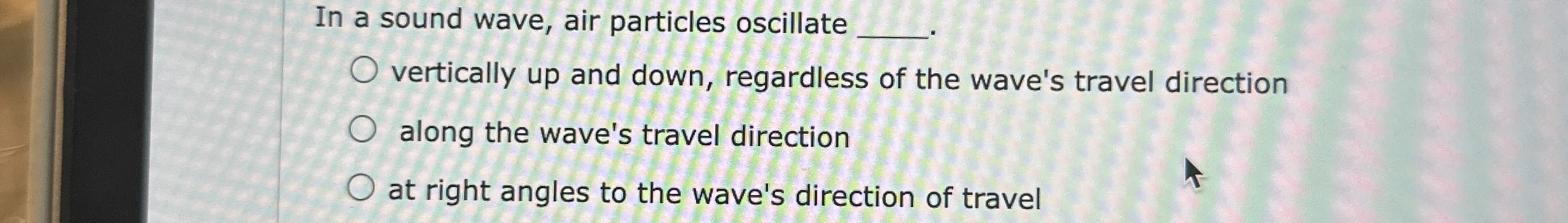 Solved In a sound wave, air particles oscillatevertically up | Chegg.com