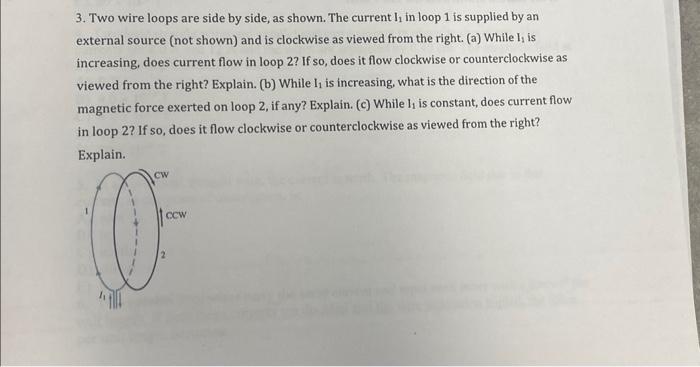 Solved 3. Two wire loops are side by side, as shown. The | Chegg.com