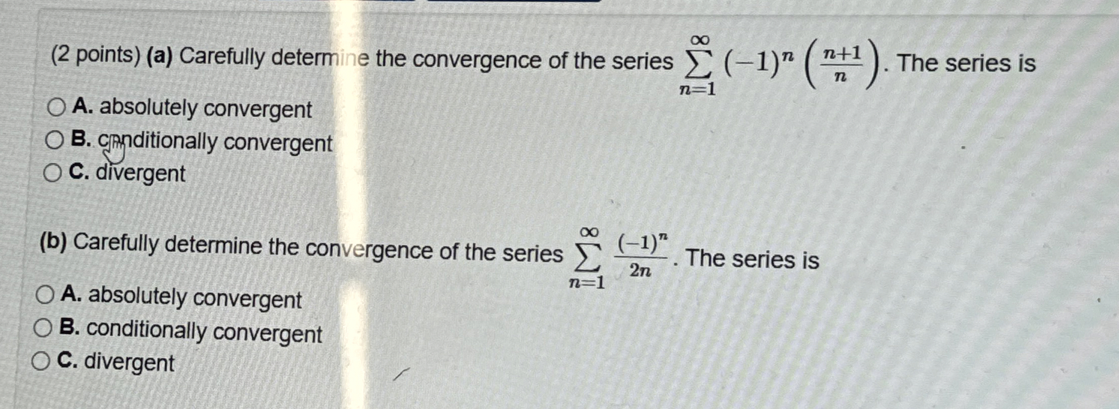 Solved (2 ﻿points) (a) ﻿Carefully determine the convergence | Chegg.com