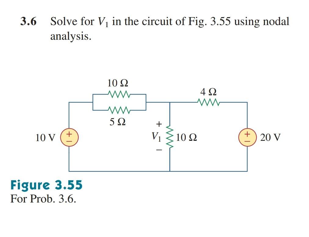 Solved 3.6 ﻿Solve for V1 ﻿in the circuit of Fig. 3.55 ﻿using | Chegg.com