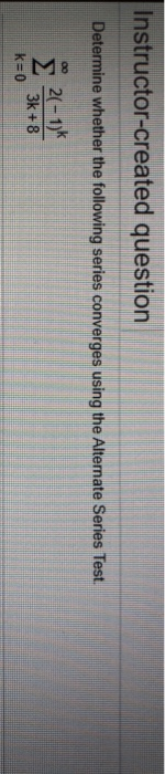 Solved Instructor-created question Determine whether the | Chegg.com