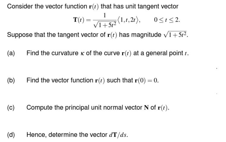 Solved Consider the vector function r(t) that has unit | Chegg.com