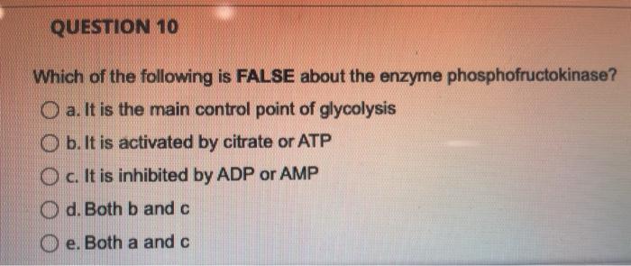 Solved Which of the following is FALSE about the enzyme | Chegg.com