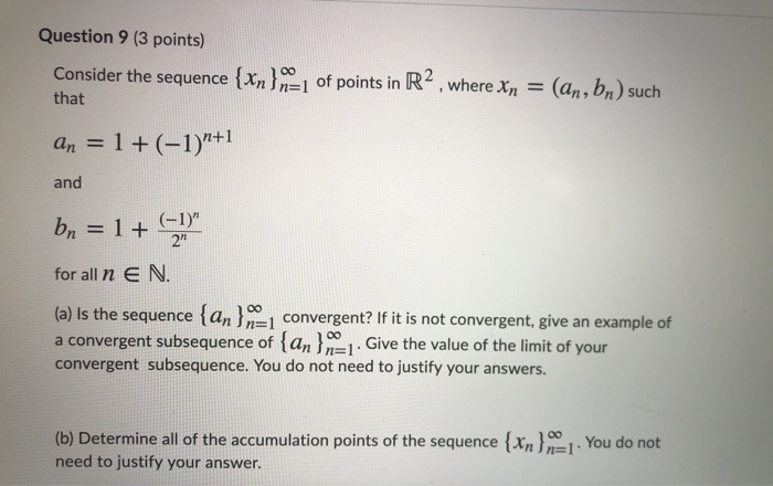 Solved Question 9 (3 points) Consider the sequence {Xn } -, | Chegg.com