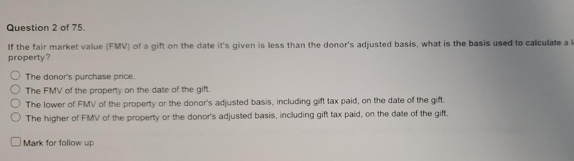 Solved Question 2 of 75. If the fair market value (FMV) of a | Chegg.com