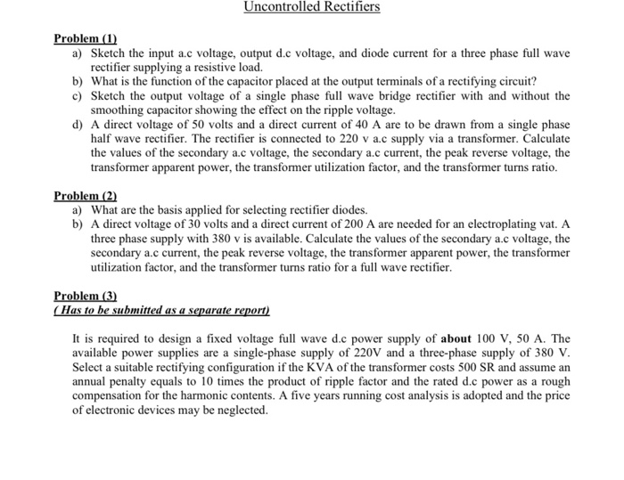 Solved Uncontrolled Rectifiers Problem (1) a) Sketch the | Chegg.com