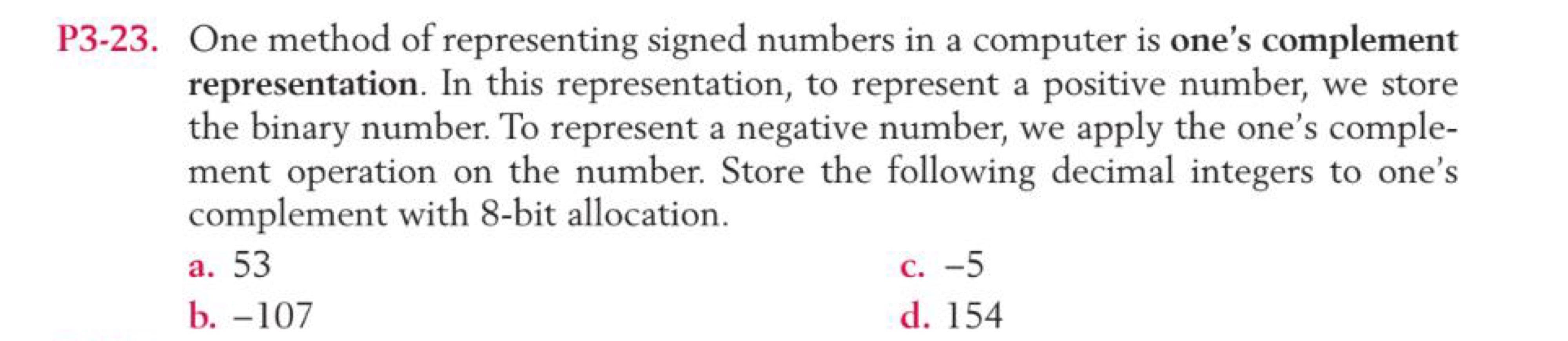 Solved P3-23. ﻿One method of representing signed numbers in | Chegg.com