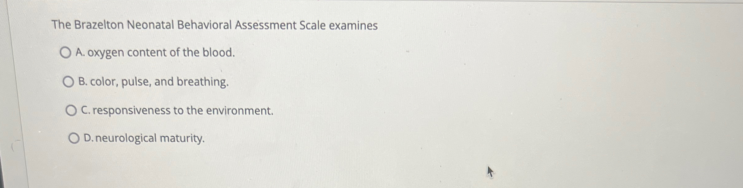 Solved The Brazelton Neonatal Behavioral Assessment Scale | Chegg.com