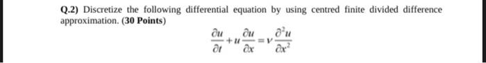 Q.2) Discretize the following differential equation | Chegg.com