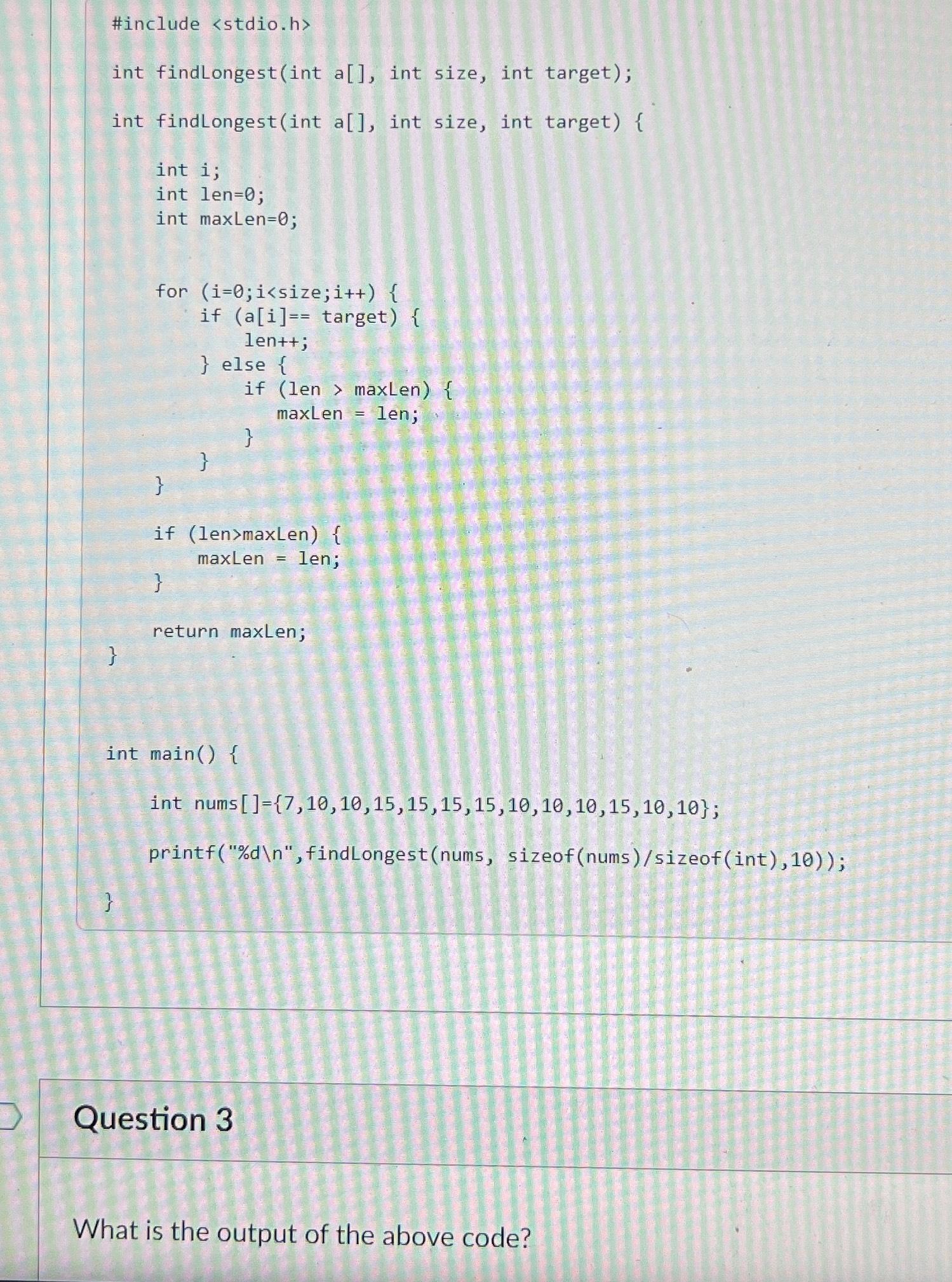 #include 〈stdio.h〉int findLongest(int a[], ﻿int size, | Chegg.com