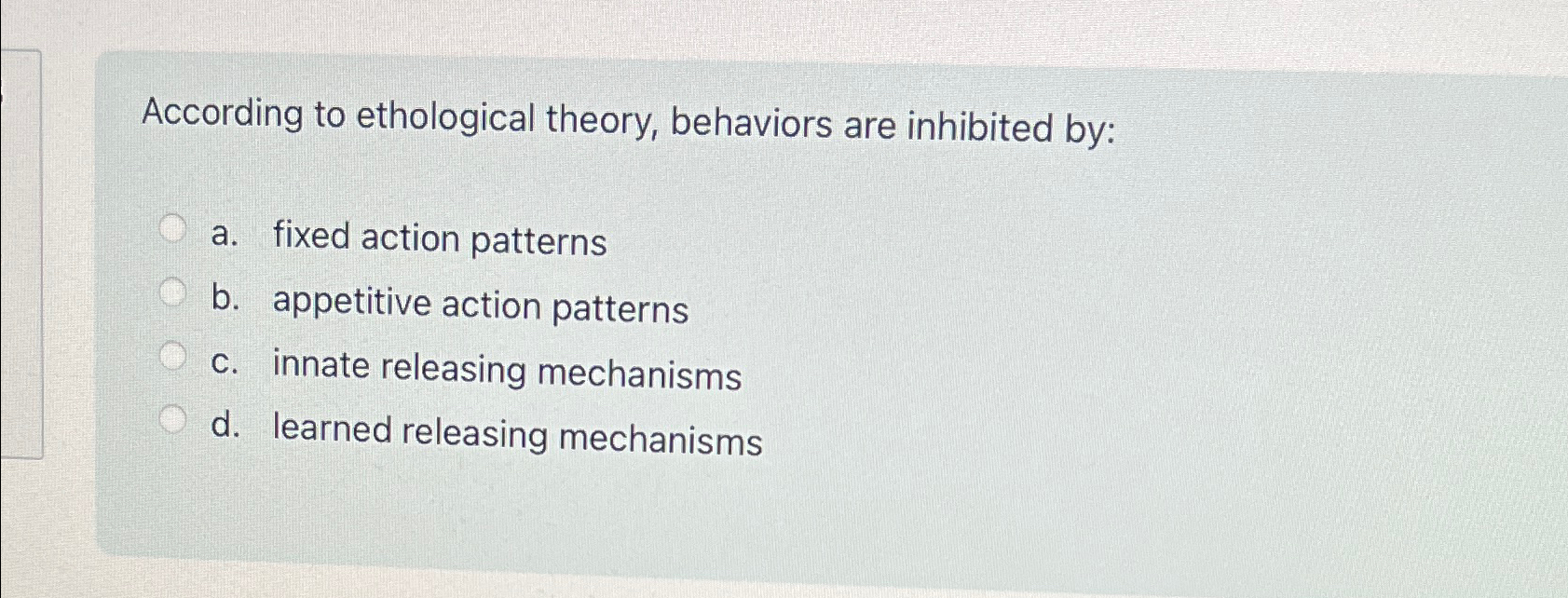 Solved According to ethological theory, behaviors are | Chegg.com