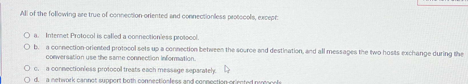 Solved All of the following are true of connection-oriented | Chegg.com