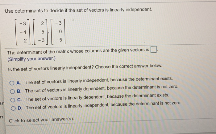 Solved Use determinants to decide if the set of vectors is | Chegg.com