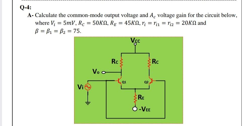 Solved Q-4: A- Calculate the common-mode output voltage and | Chegg.com