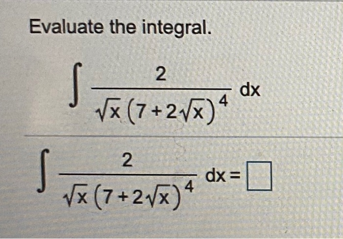 Solved х dx Evaluate the indefinite integral by using the | Chegg.com