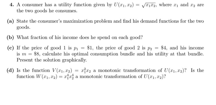 Solved 4. A consumer has a utility function given by U(21, | Chegg.com