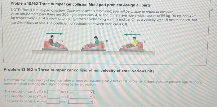 Solved Problem 13.162 Three bumper car collision-Multi-part | Chegg.com