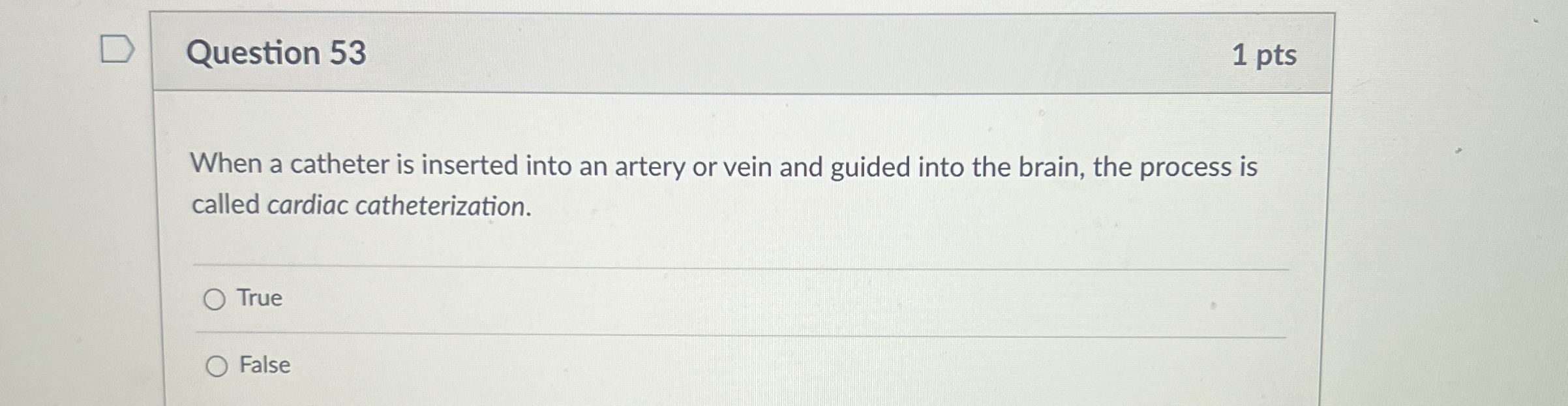 Solved Question 531 ﻿ptsWhen a catheter is inserted into an | Chegg.com