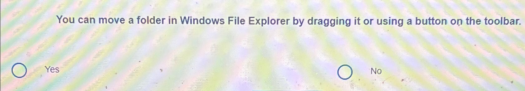 Solved You can move a folder in Windows File Explorer by | Chegg.com