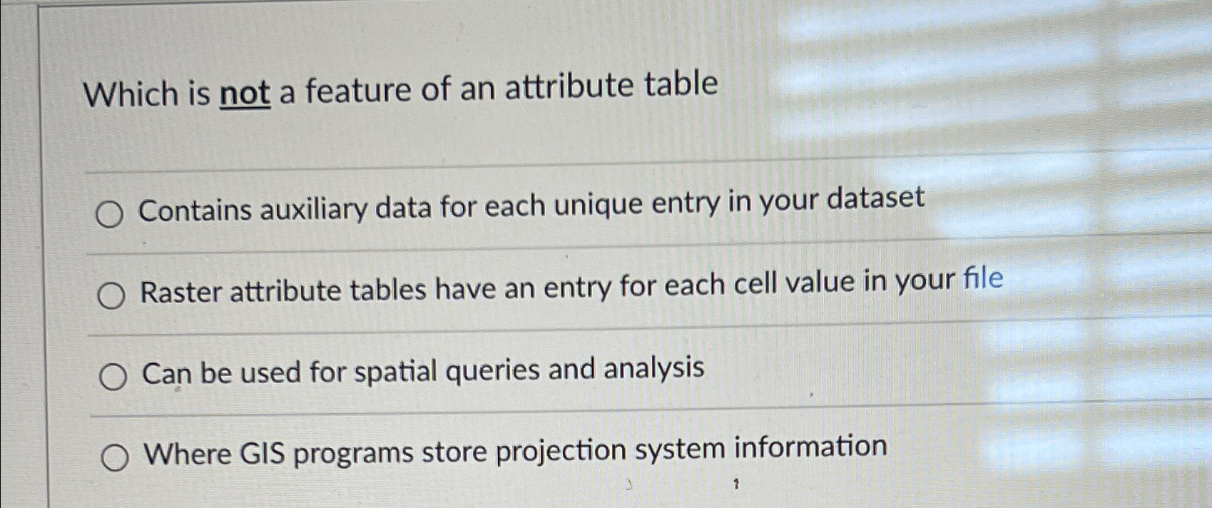 Solved Which is not a feature of an attribute tableContains | Chegg.com