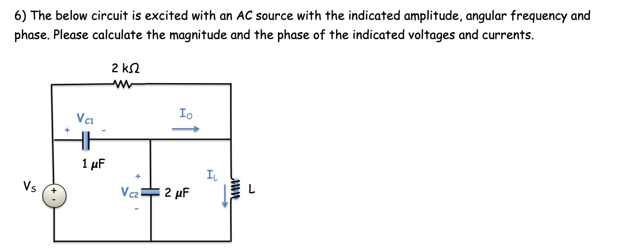 Solved The below circuit is excited with an AC source with | Chegg.com
