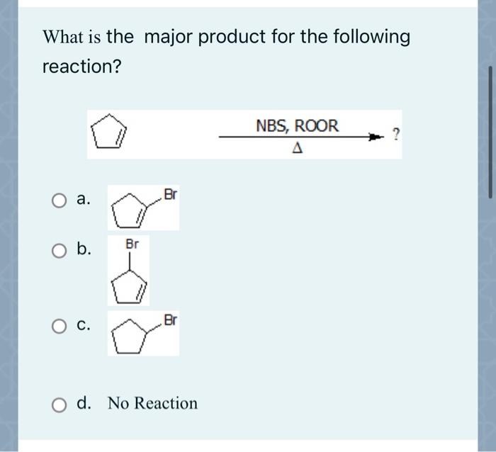 Solved What is the major product for the following reaction? | Chegg.com
