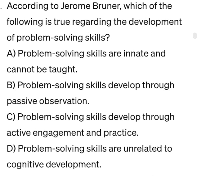 Solved According to Jerome Bruner, which of the following is | Chegg.com