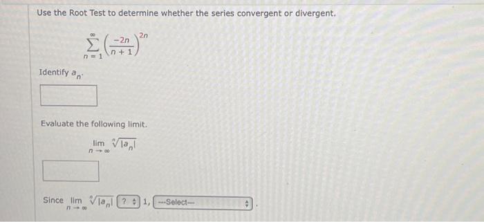 Solved Use the Root Test to determine whether the series | Chegg.com