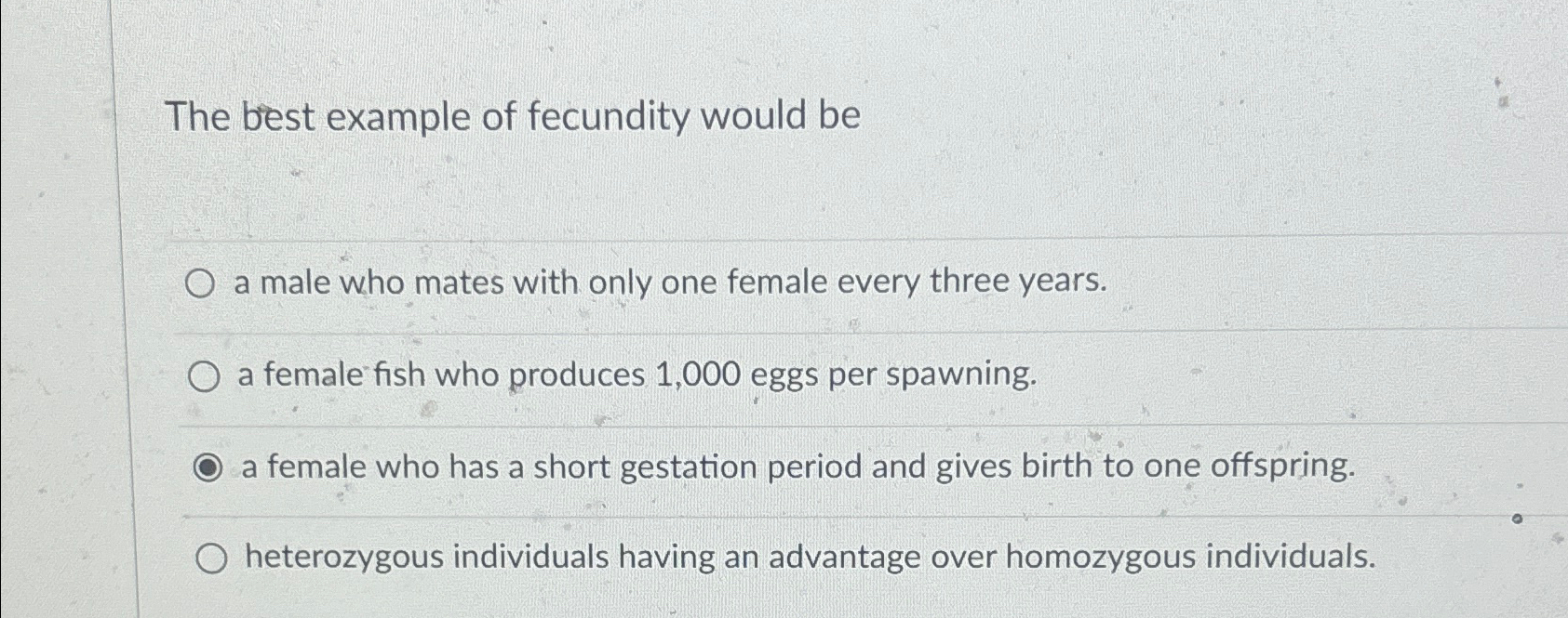 Solved The best example of fecundity would bea male who | Chegg.com