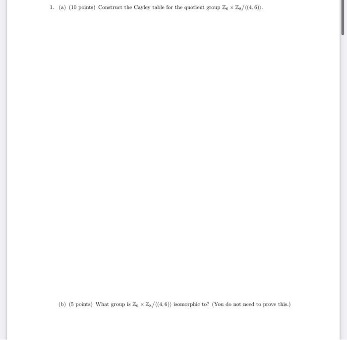 Solved 1. (a) (10 points) Construct the Cayley table for the | Chegg.com