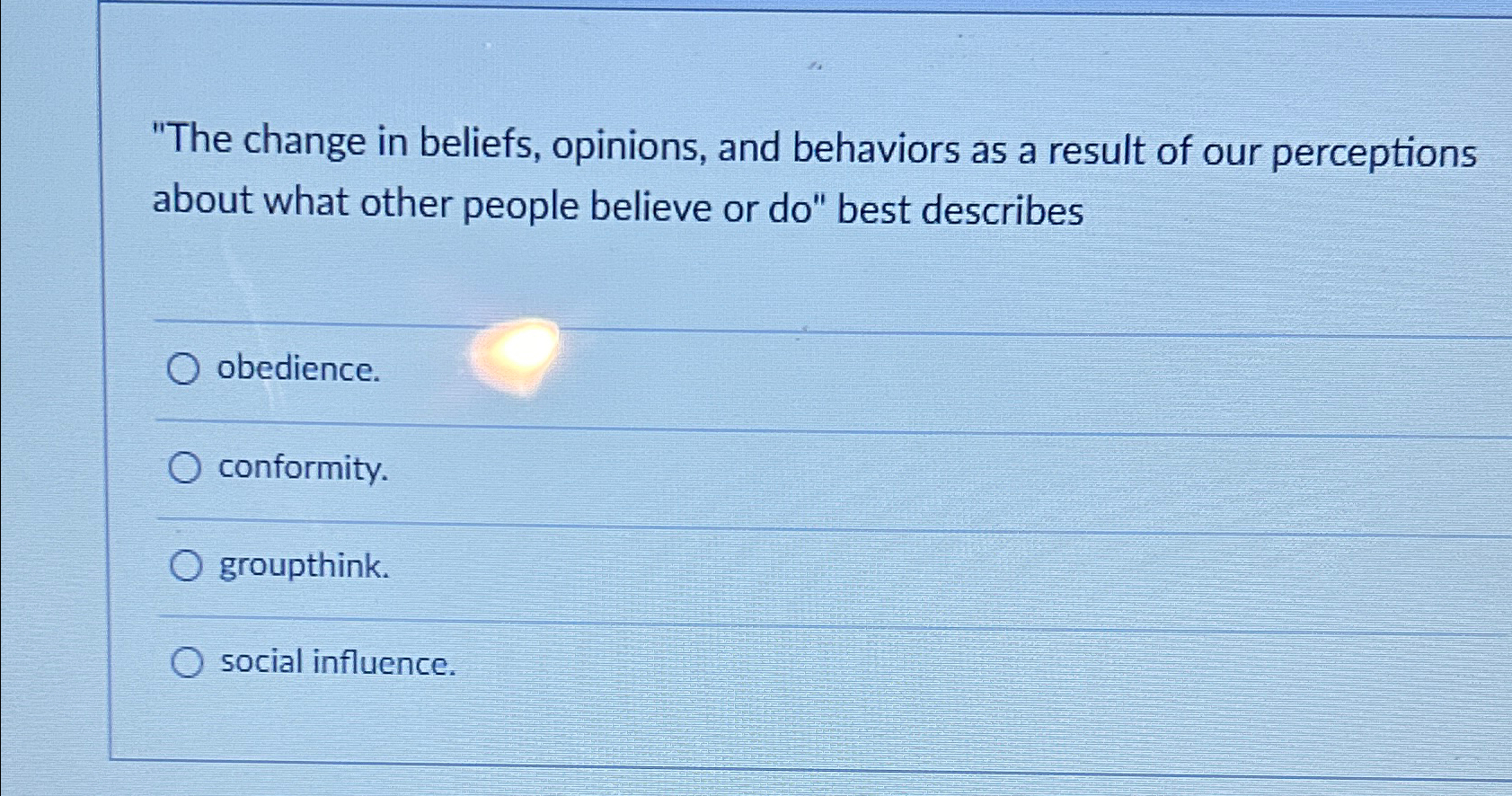 Solved "The change in beliefs, opinions, and behaviors as a | Chegg.com