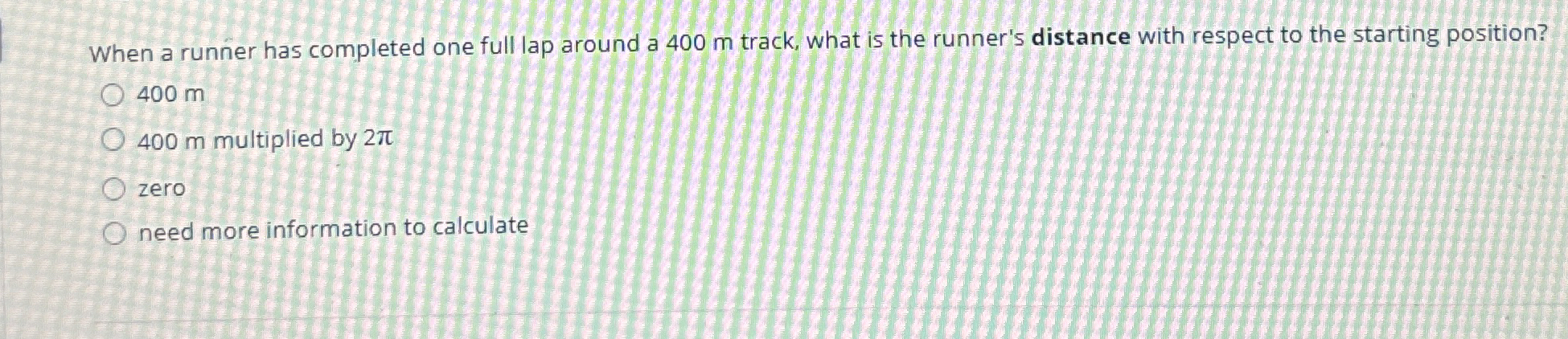Solved When a runner has completed one full lap around a 400 | Chegg.com