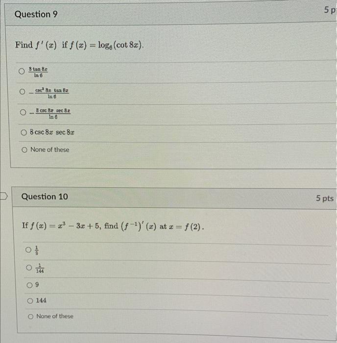 Solved Question 9 Find f′(x) if f(x)=log6(cot8x). | Chegg.com