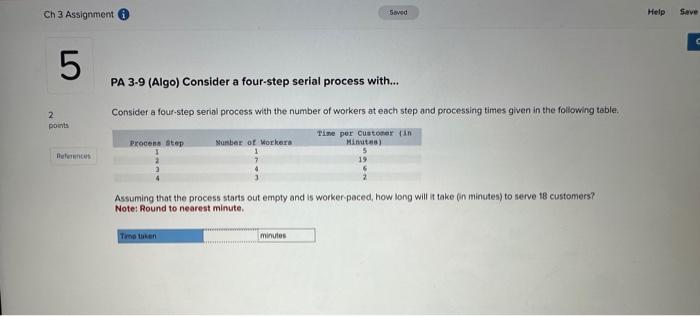 Solved PA 3-9 (Algo) Consider a four-step serial process | Chegg.com Solved PA 3-9 (Algo) Consider a four-step serial process | Chegg.com