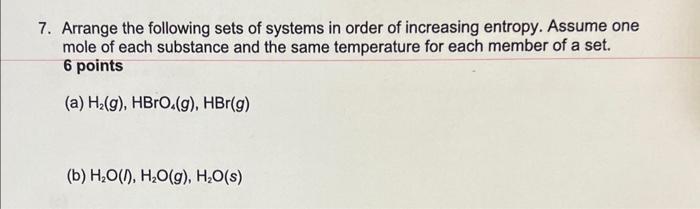 Solved 7. Arrange the following sets of systems in order of | Chegg.com