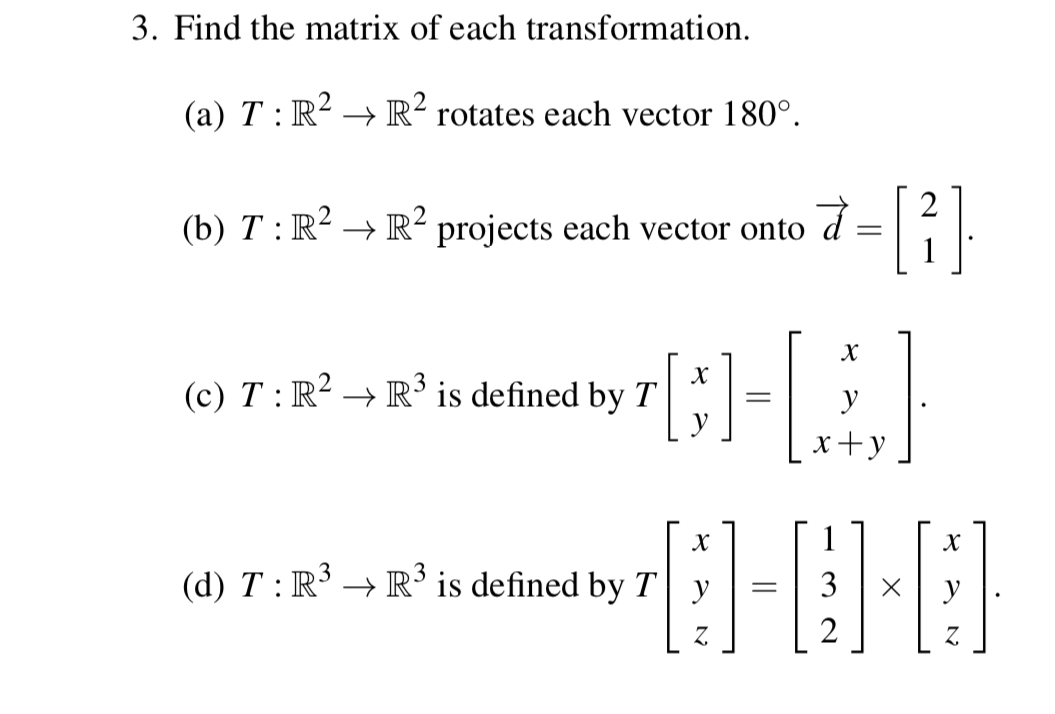 Solved Find the matrix of each transformation.(a) T:R2→R2 | Chegg.com