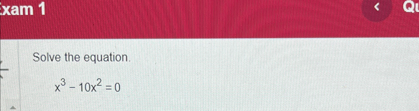 Solved Solve the equation.x3-10x2=0 | Chegg.com