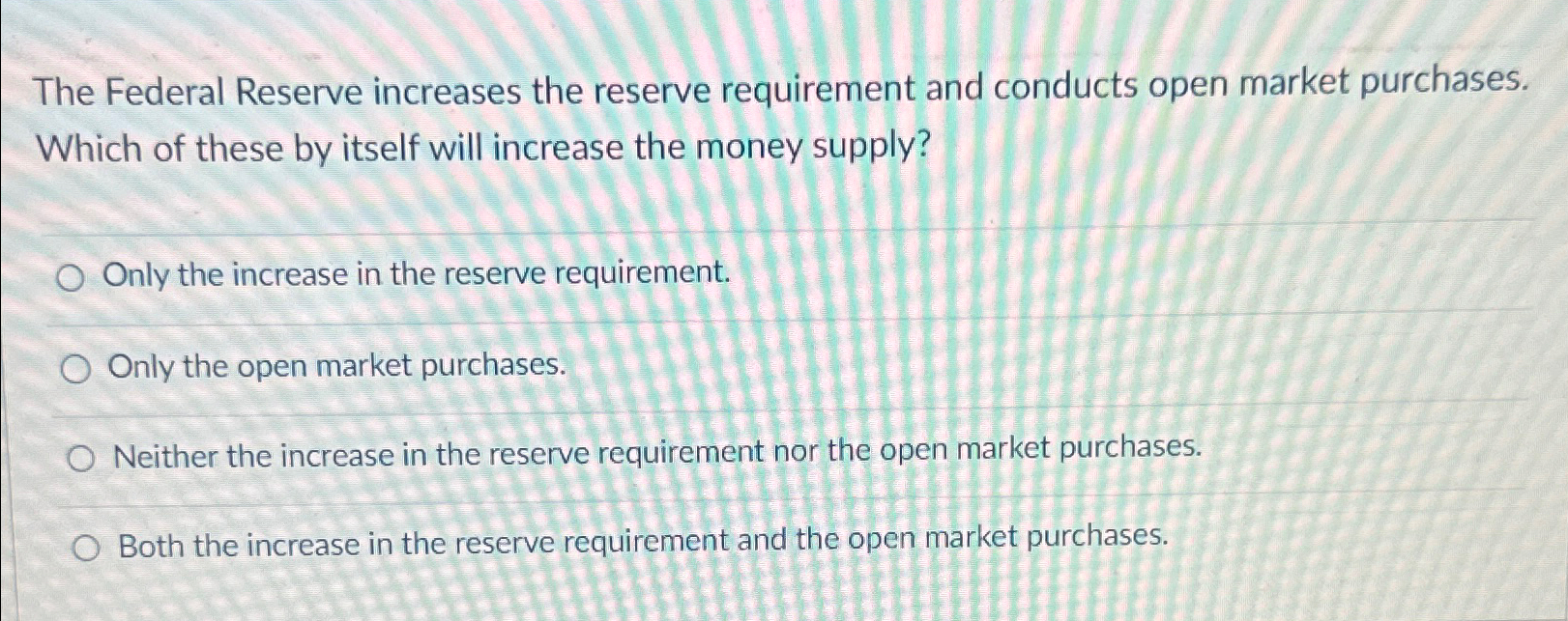 Solved The Federal Reserve increases the reserve requirement | Chegg.com
